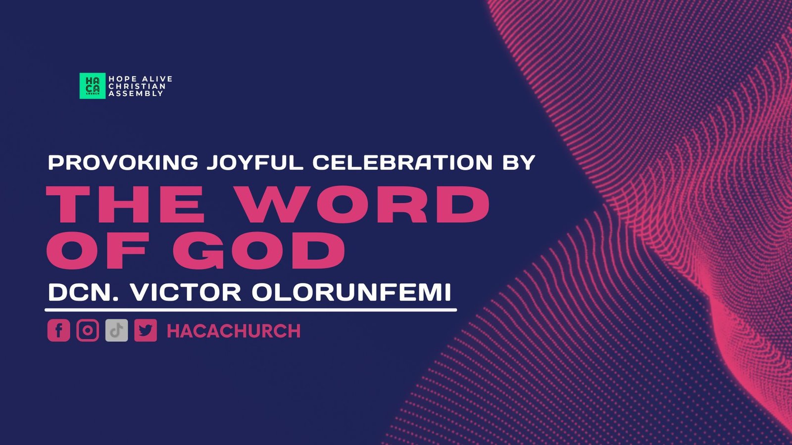 PROVOKING JOYFUL CELEBRATION BY WORD OF GOD | Hope Alive Christian Assembly