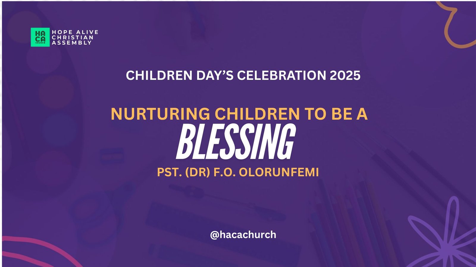 NURTURING CHILDREN TO BE A BLESSING | Hope Alive Christian Assembly