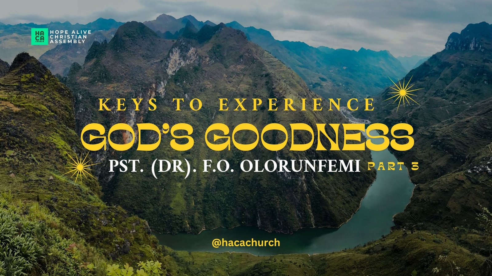 KEYS TO EXPERIENCE GOD'S GOODNESS (PART 3) | Hope Alive Christian Assembly